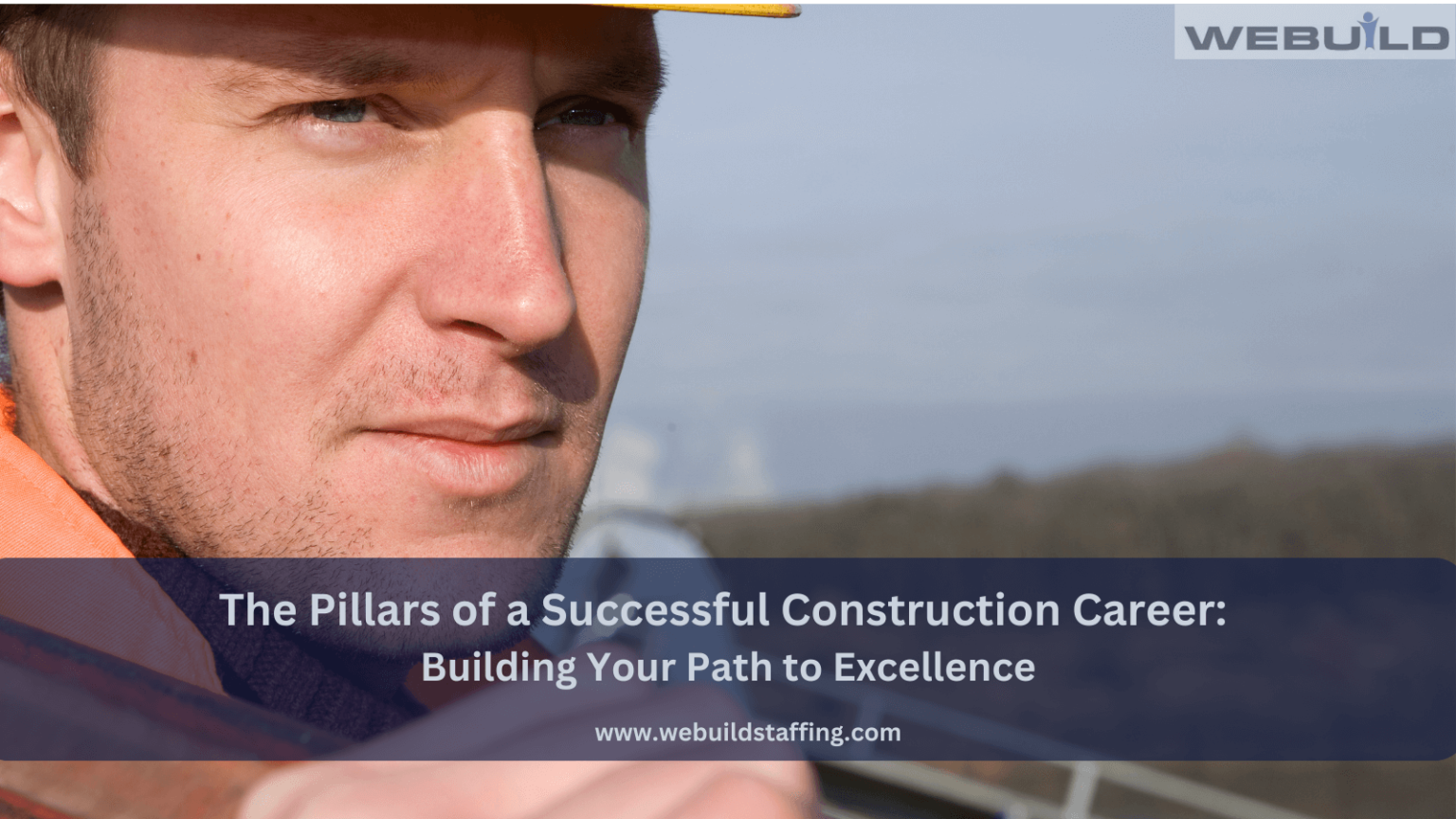 The Pillars of a Successful Construction Industry Career