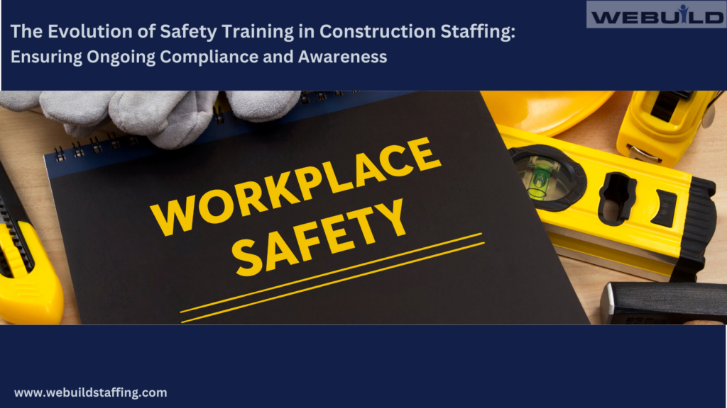 Evolution of Safety Training in Construction Staffing