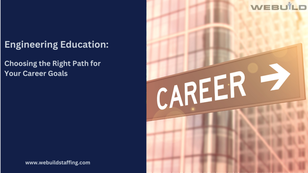 Engineering Education: Choosing the Right Career Path